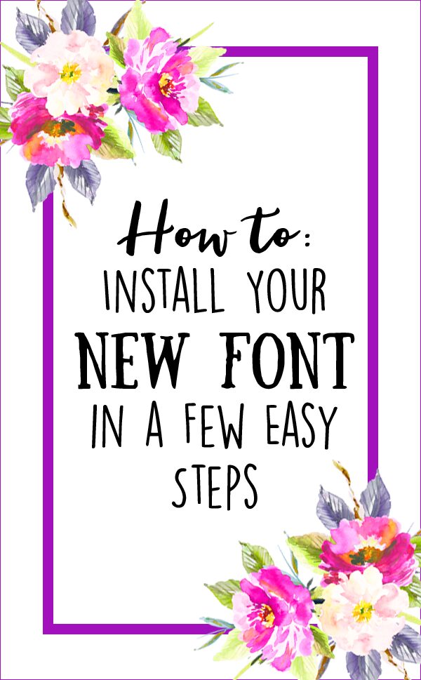 How to Install Your New Font in a Few Easy Steps - Free Pretty Things ...