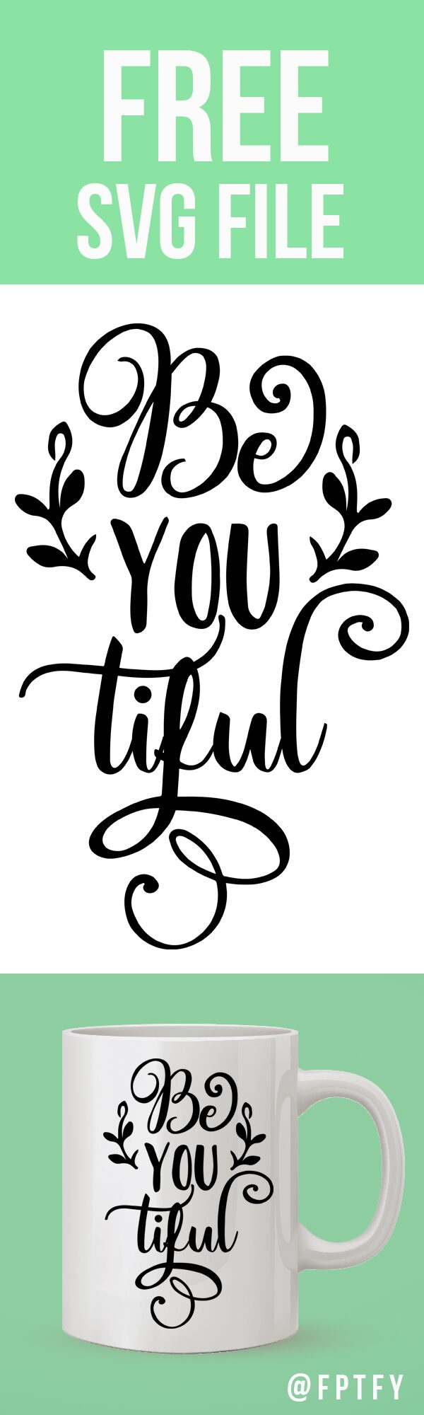 Free Be-YOU-tiful Cut File - Free Pretty Things For You