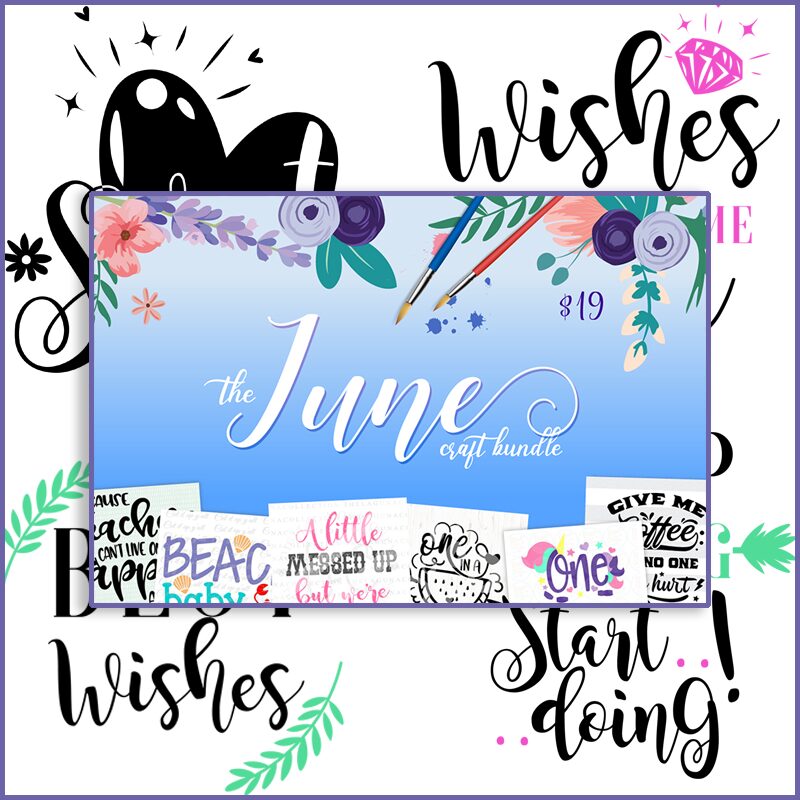 The June CRAFT Bundle + 21 FREE New Cut Files! - Free Pretty Things For You