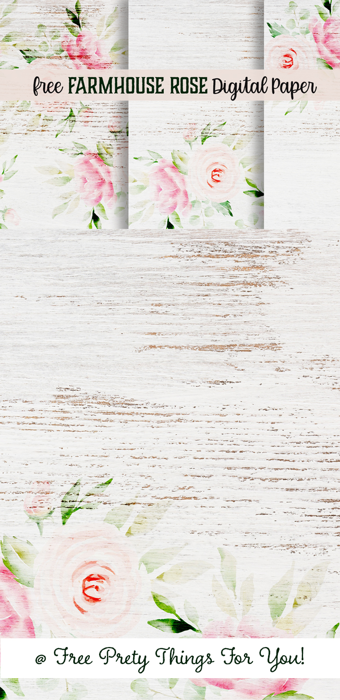 Free Farmhouse Rose Digital Paper - Free Pretty Things For You