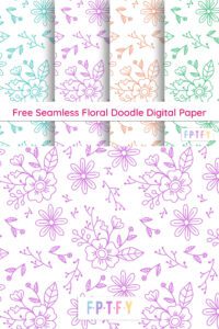 4 Free Seamless Floral Doodle Digital Paper - Free Pretty Things For You