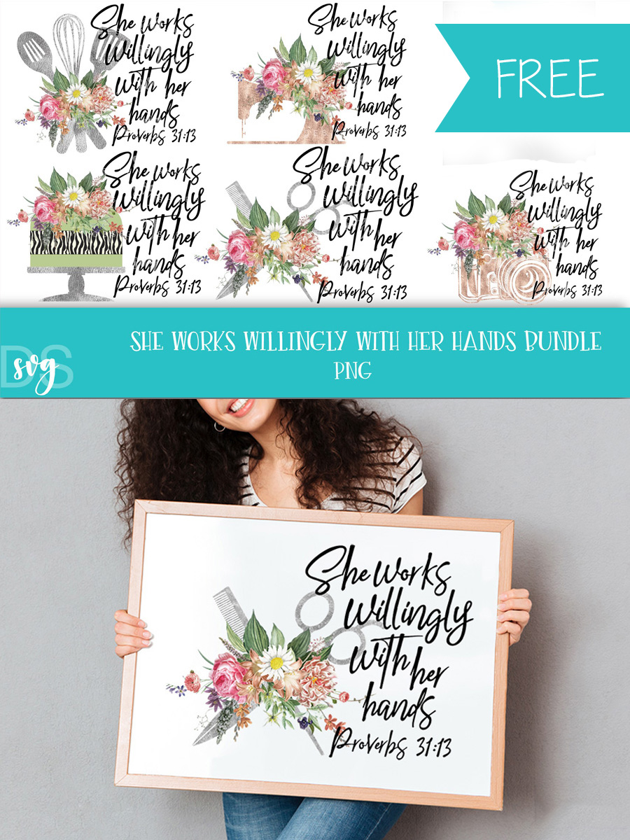 Free Proverbs 31 She Works Willingly With Her Hands Sublimation Free